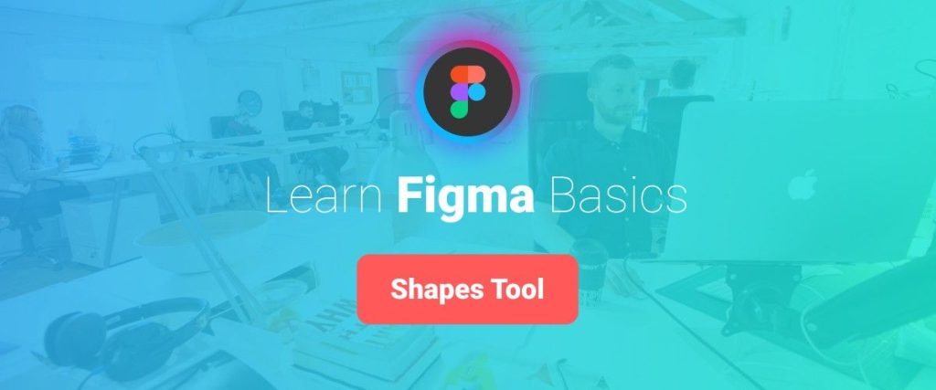 Learn Figma Basics, Part 6: Vector Shapes - Captain Design