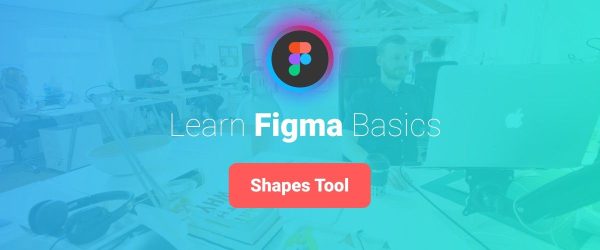 Learn Figma Basics, Part 6: Vector Shapes - Captain Design