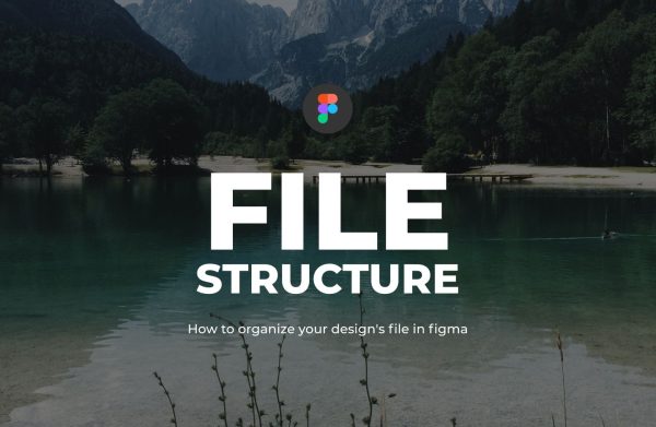 How to organize your design's file in Figma - Captain Design