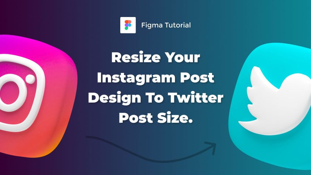 How to resize your Instagram post design to Twitter post size in Figma ...