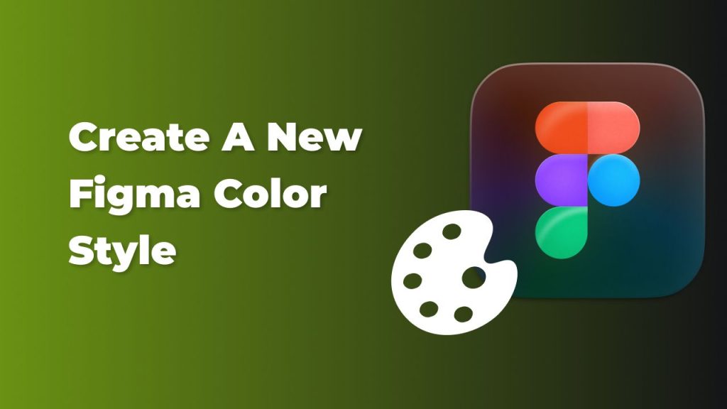 Create a new Figma Color style - Captain Design