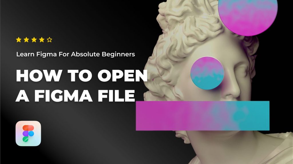 How to open a Figma file - Learn Figma for Absolute beginners - Captain ...