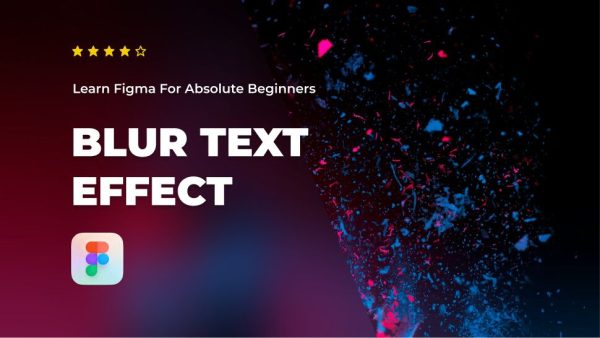 How to blur text in Figma - Captain Design