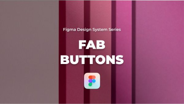 How To Create Fab Buttons Figma Tutorial Captain Design 3290