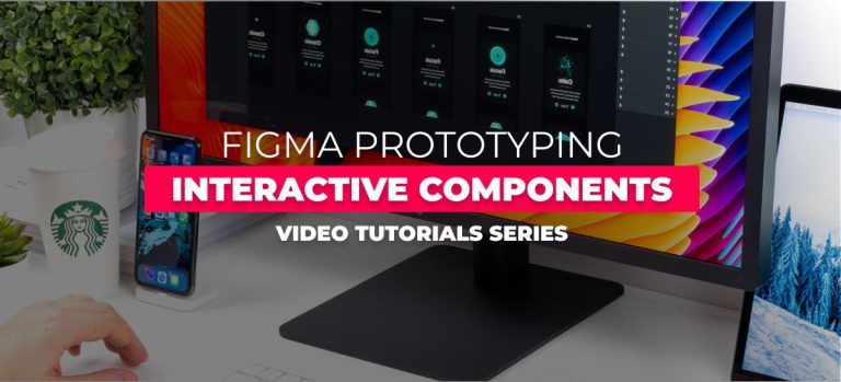 Mastering Interactive Components with Figma: 14 Video Tutorials for Designers - Captain Design